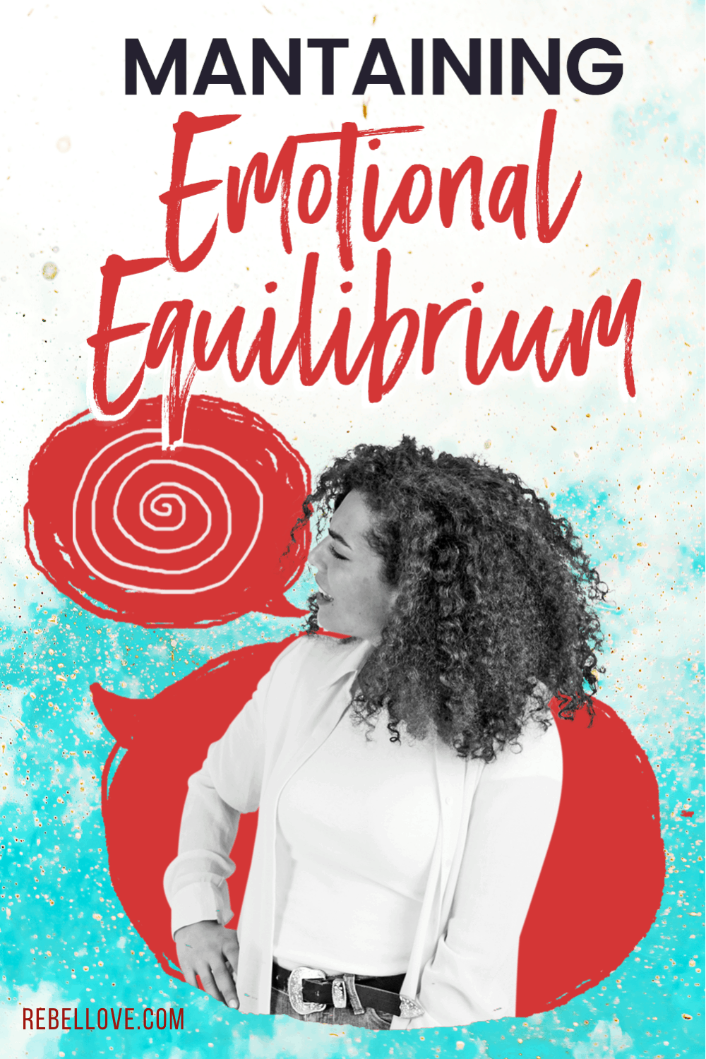 Maintaining Emotional Equilibrium - Rebel Love