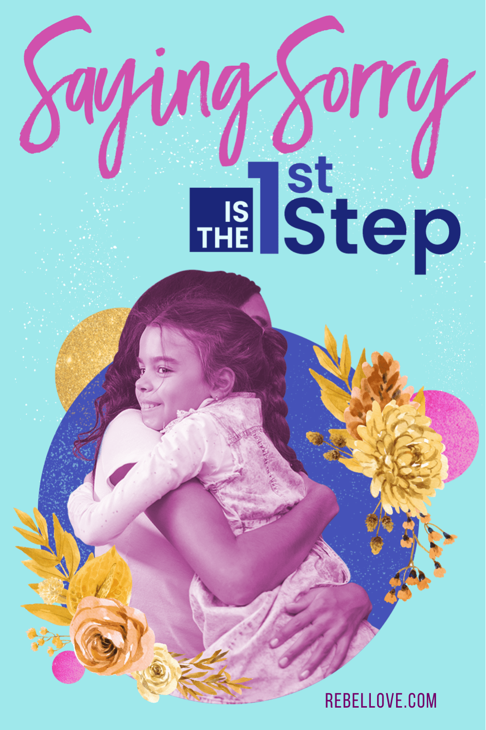 Saying 'Sorry' is the First Step - Rebel Love