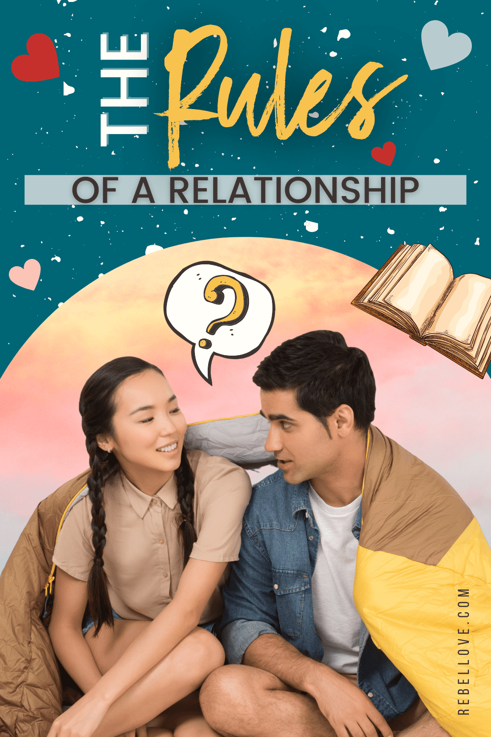 The Rules Of A Relationship - Rebel Love